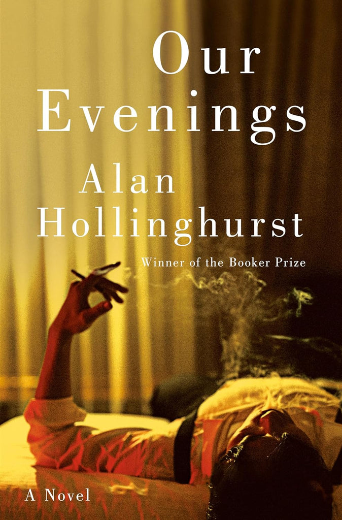 Our Evenings by Alan Hollinghurst (Hardback) – Queer Lit
