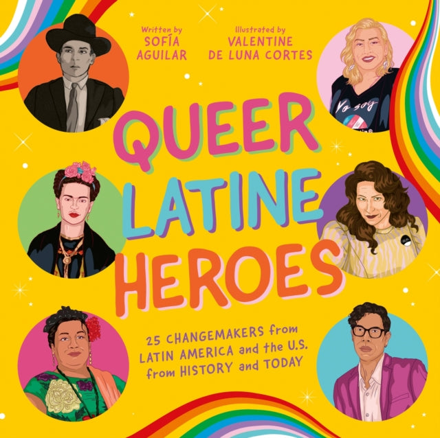 Queer Latine Heroes by Sofia Aguilar (Hardback) – Queer Lit