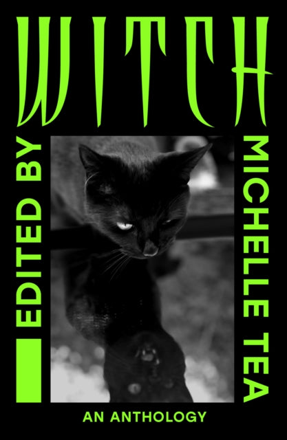 Witch: An Anthology by Michelle Tea (Paperback) – Queer Lit