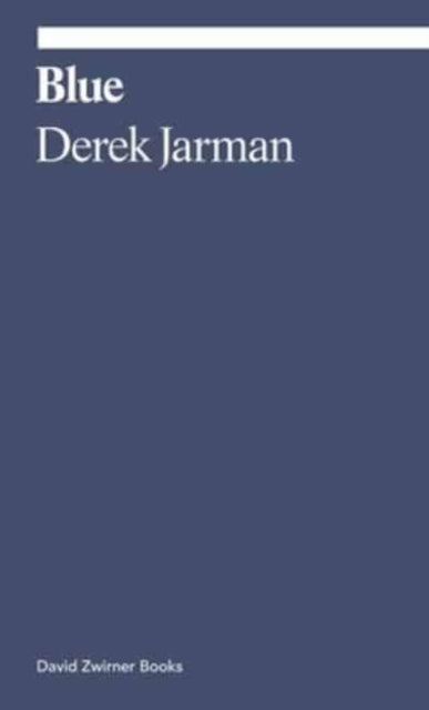 Blue by Derek Jarman (Paperback) – Queer Lit