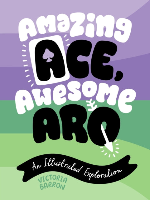 Amazing Ace, Awesome Aro by Victoria Barron (Paperback) – Queer Lit